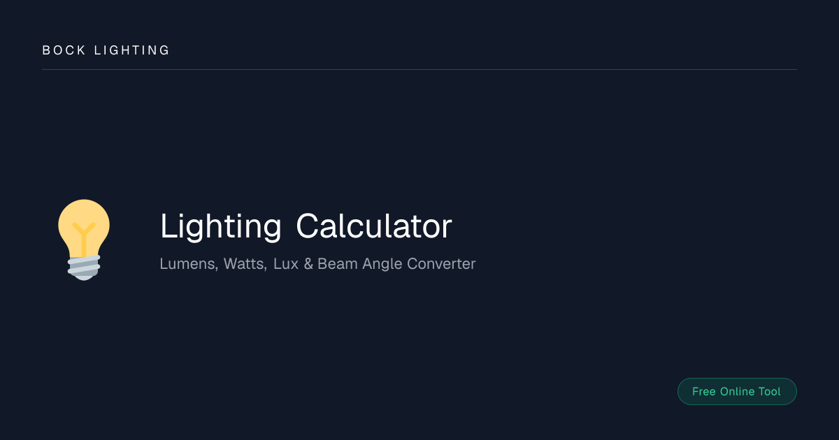 Lighting Calculator - Lumens, Watts, Lux & Beam Angle Converter | Bock ...