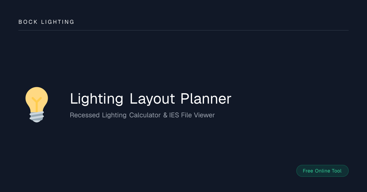 Recessed Lighting Calculator & Layout Planner | Free IES File Viewer ...